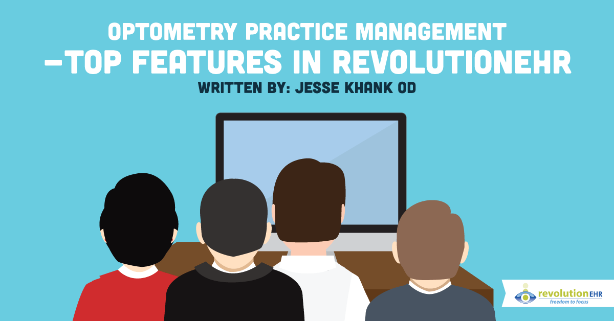 Optometry Practice Management – Top Features in RevolutionEHR