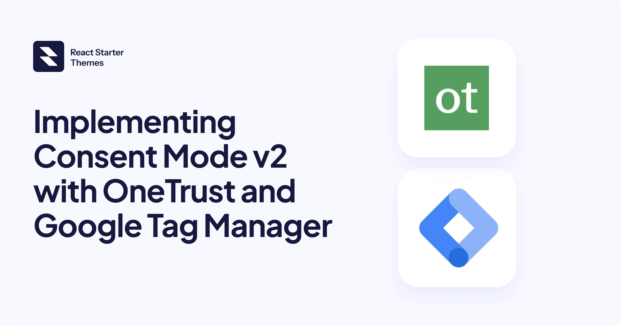 Implementing Google Consent Mode v2 with OneTrust and Google Tag Manager