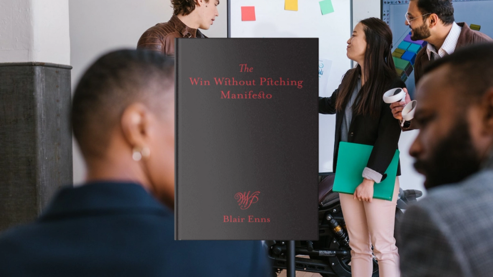 The Win Without Pitching Manifesto by Blair Enns - Baidibaba