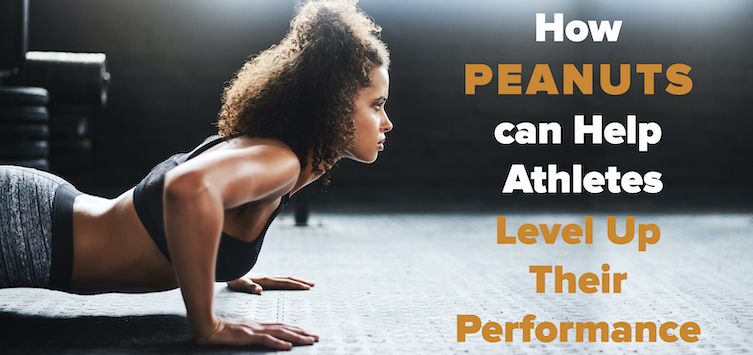 Upping Athletes' Performance with Peanuts: Powerful Nutrition Tips
