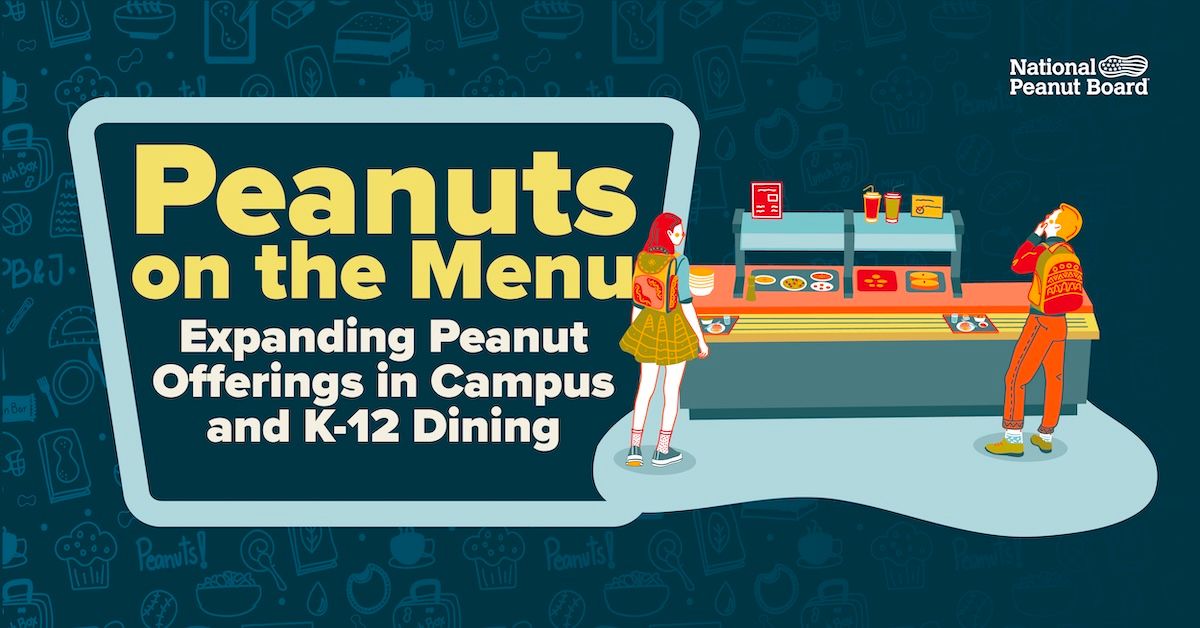 Peanuts on the Menu: Expanding Peanut Offerings in Campus and K-12 Dining