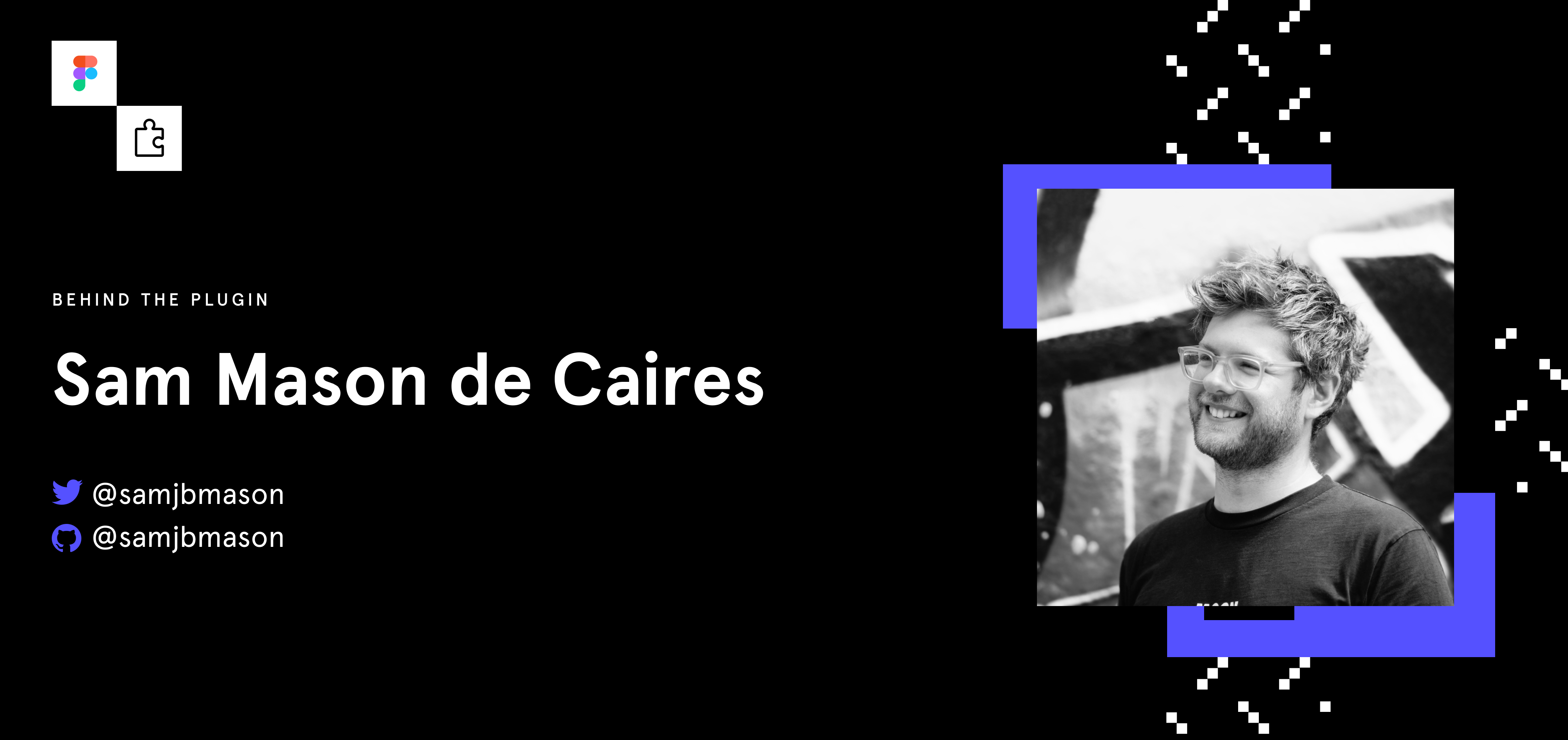 Behind the Plugins: Sam Mason de Caires, UX Engineer at Cloudflare ...