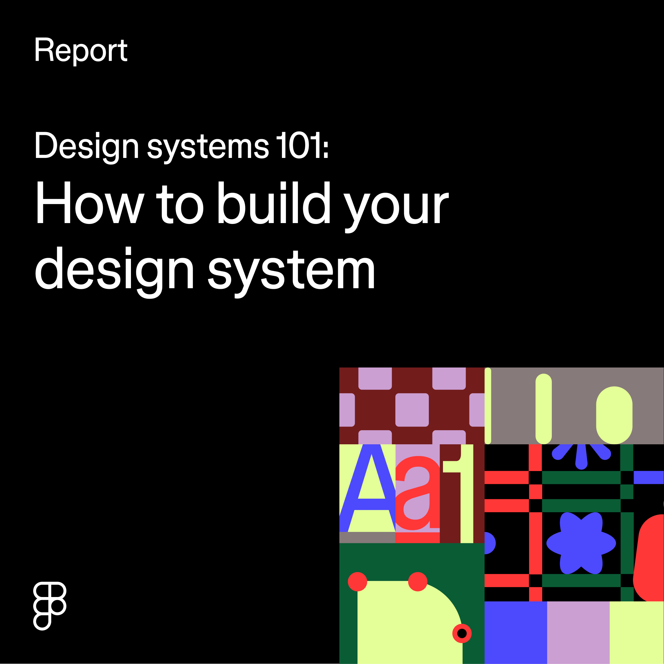 Design systems 101: The complete guide
