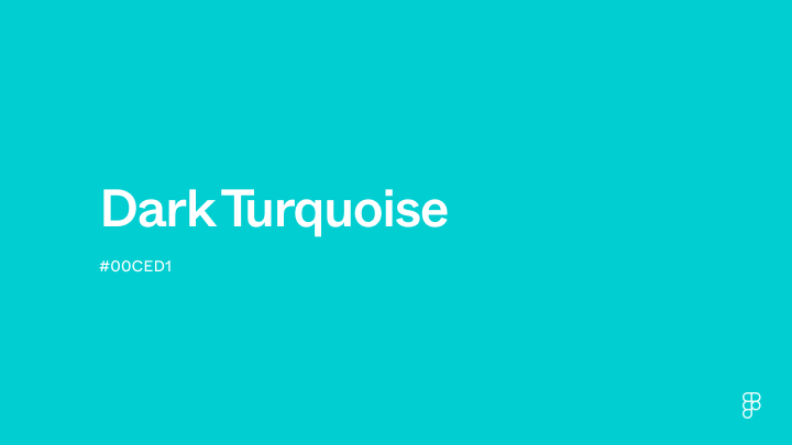 Dark turquoise Color: Hex Code, Palettes & Meaning | Figma