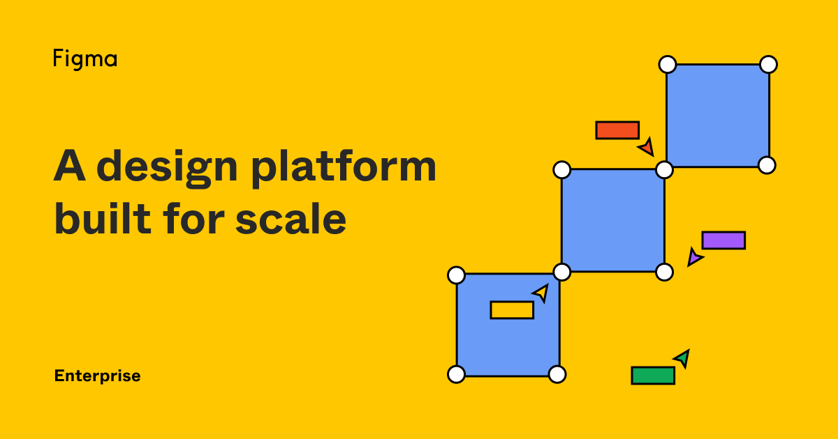 Figma Enterprise | Building Great Products at Scale