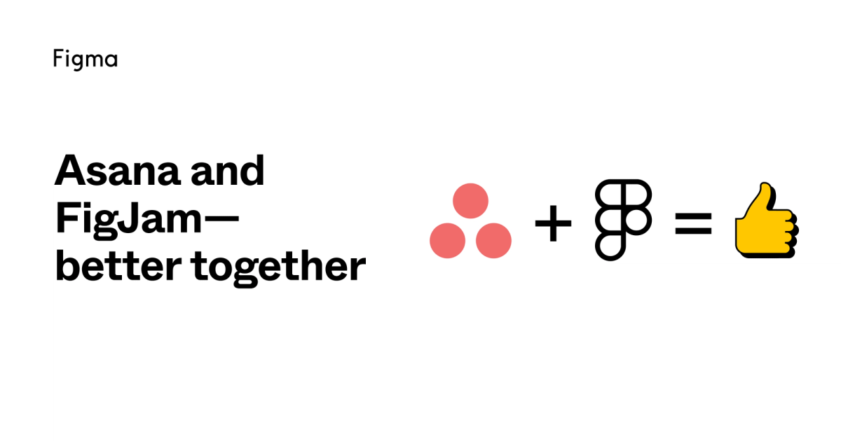 Asana and FigJam