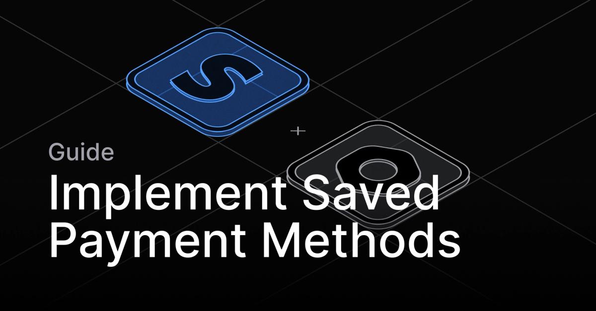 Medusa - Guide: Implement Saved Payment Methods with Stripe
