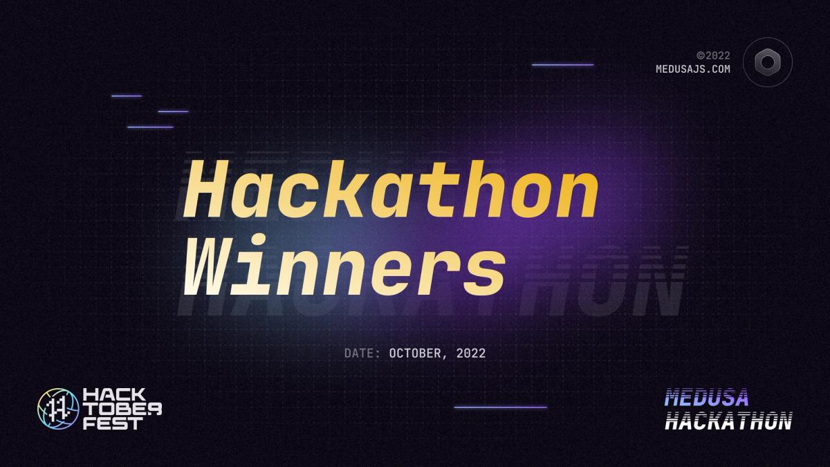 Medusa - Medusa Hackathon 2022: This Year Winners Announcement