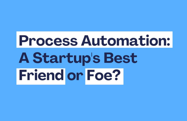 Process Automation: A Startup’s Best Friend or Foe? 🔧💡