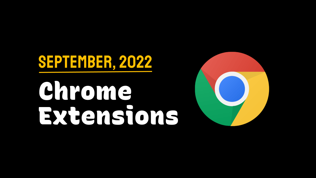 Chrome Extensions Of The Month September 2022 Jatin Sharma