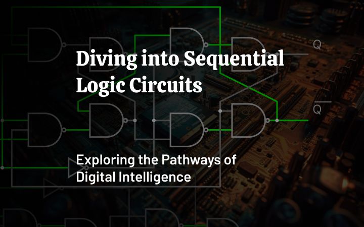 Demystifying Sequential Circuits: An In-Depth Exploration | Arif Sardar Demystifying Sequential Circuits: An In-Depth Exploration | Arif Sardar