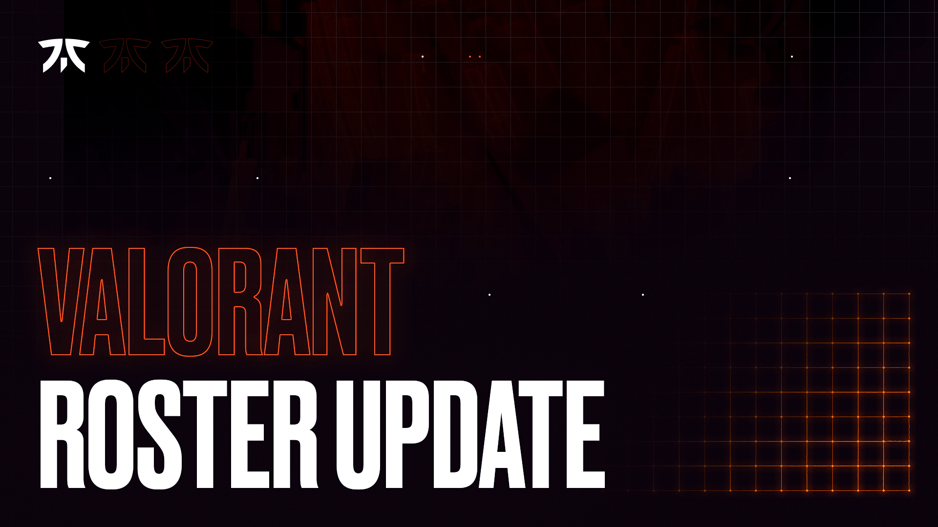 VALORANT Roster Update - Fnatic