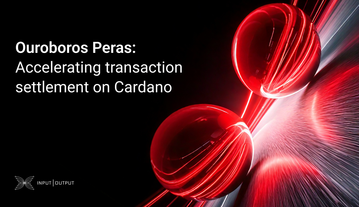 Ouroboros Peras: accelerating transaction settlement on Cardano - Input ...