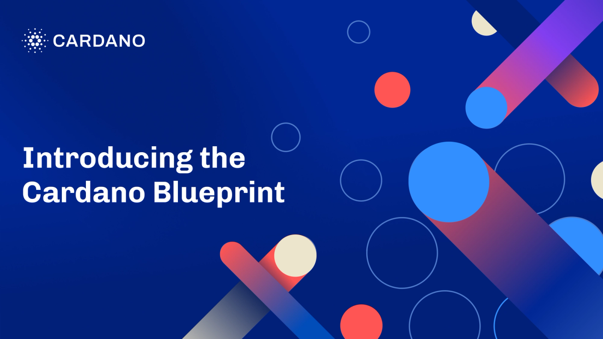 Understanding Cardano: introducing the Cardano Blueprint - Input | Output