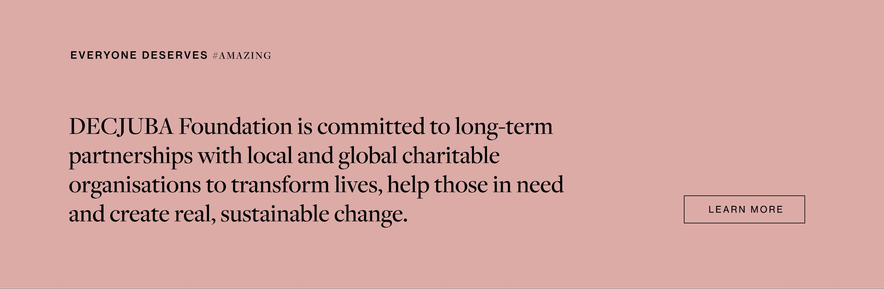 Decjuba Foundation X Share The Dignity | DECJUBA