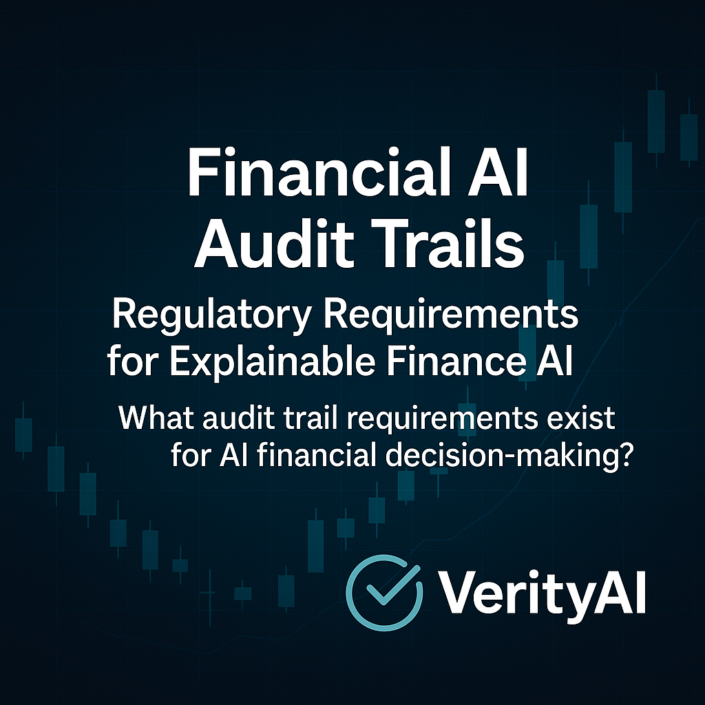 Financial Ai Audit Trails Regulatory Requirements For Explainable