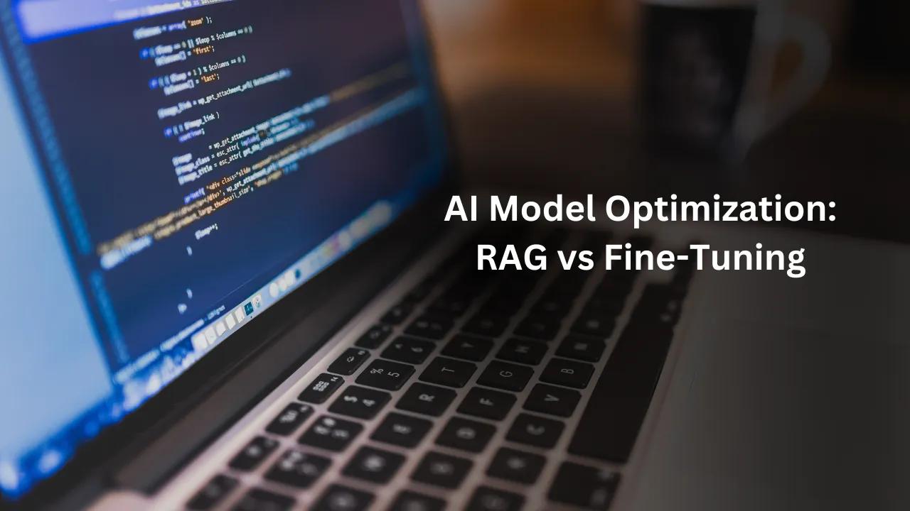 AI model optimization RAG vs Fine Tuning | AI Model Optimization: RAG vs Fine-Tuning-Which ...