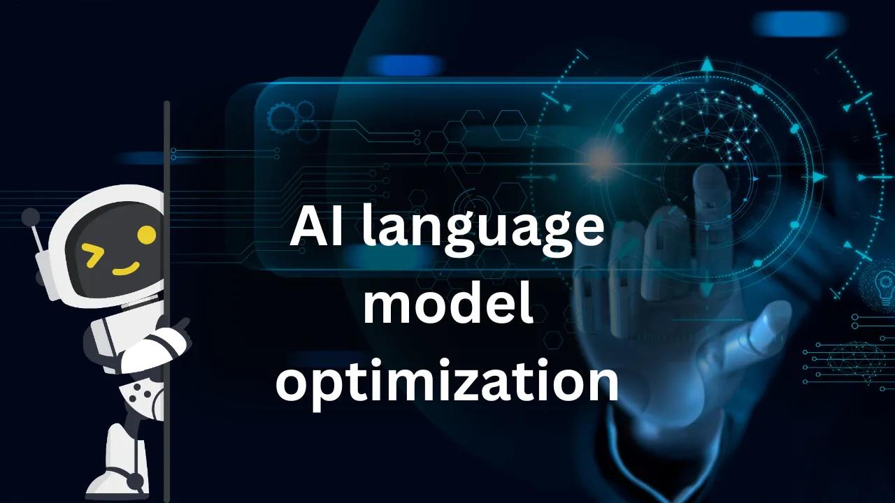 AI language model optimization | AI language model Optimization: How to ...