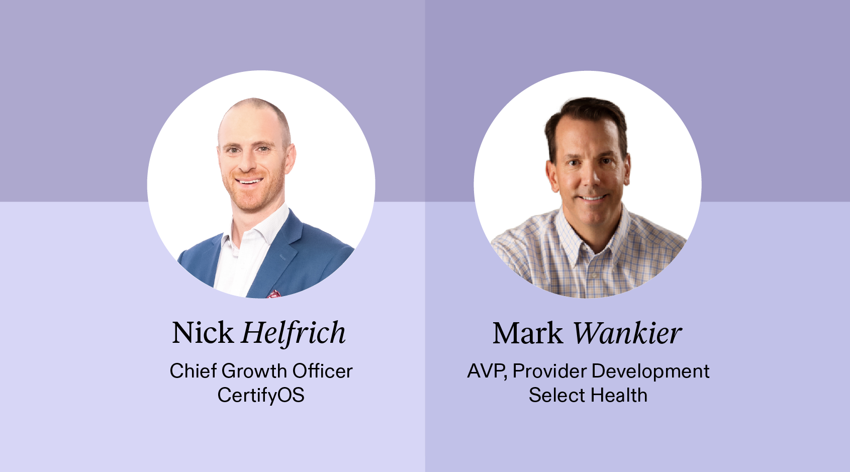 Modernizing Credentialing at Select Health: CertifyOS Fireside Chat