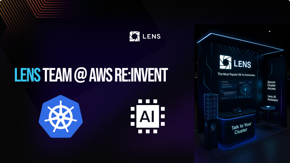 Meet the Lens Team at AWS re:Invent