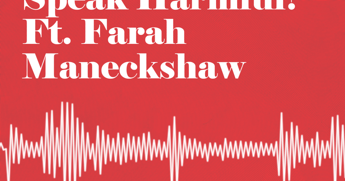 Re-release: Is Therapy Speak Harmful? Ft. Farah Maneckshaw | The Swaddle