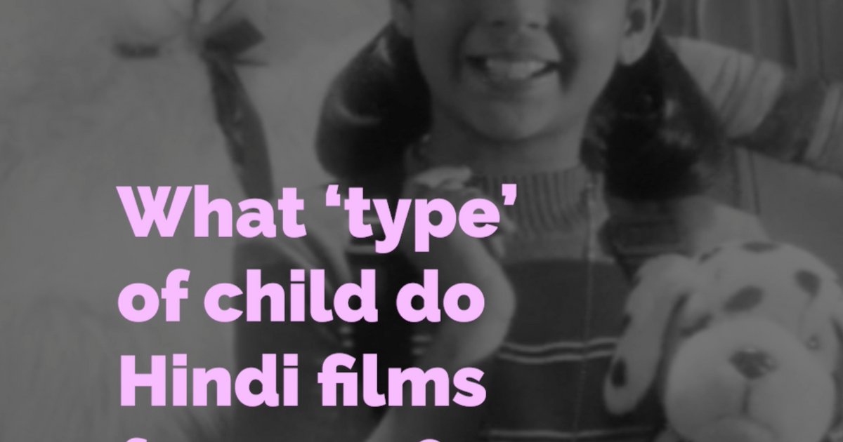 What ‘Type’ of Child Do Hindi Films Focus On? | The Swaddle
