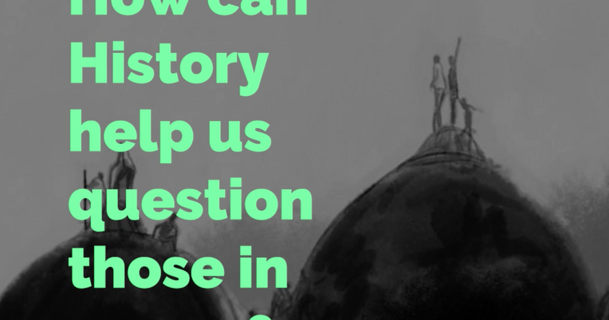 How Can History Help Us Question Those in Power? | The Swaddle