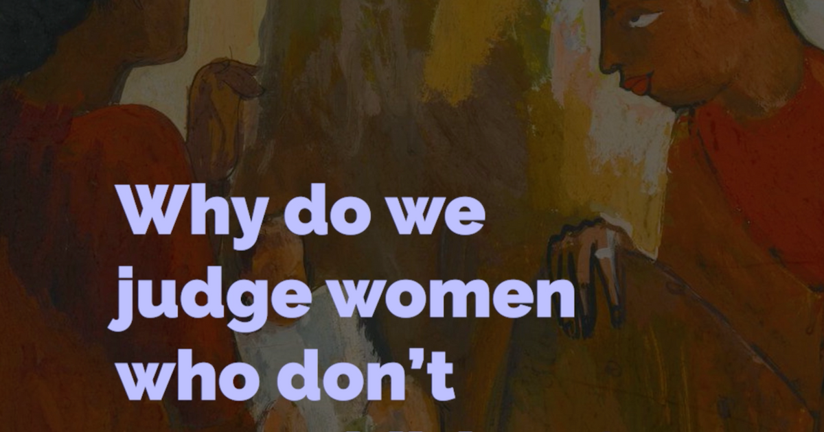 Why Do We Judge Women Who Don’t Want Children? | The Swaddle