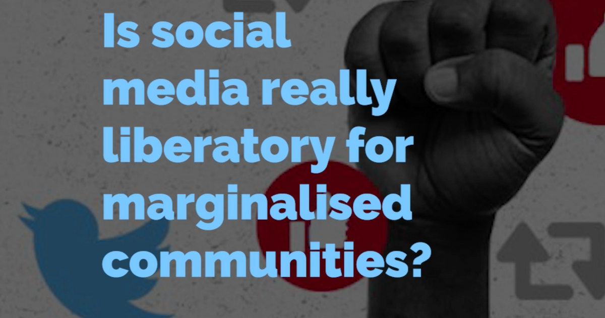 Is Social Media Really Liberatory for Marginalised Communities? | The ...