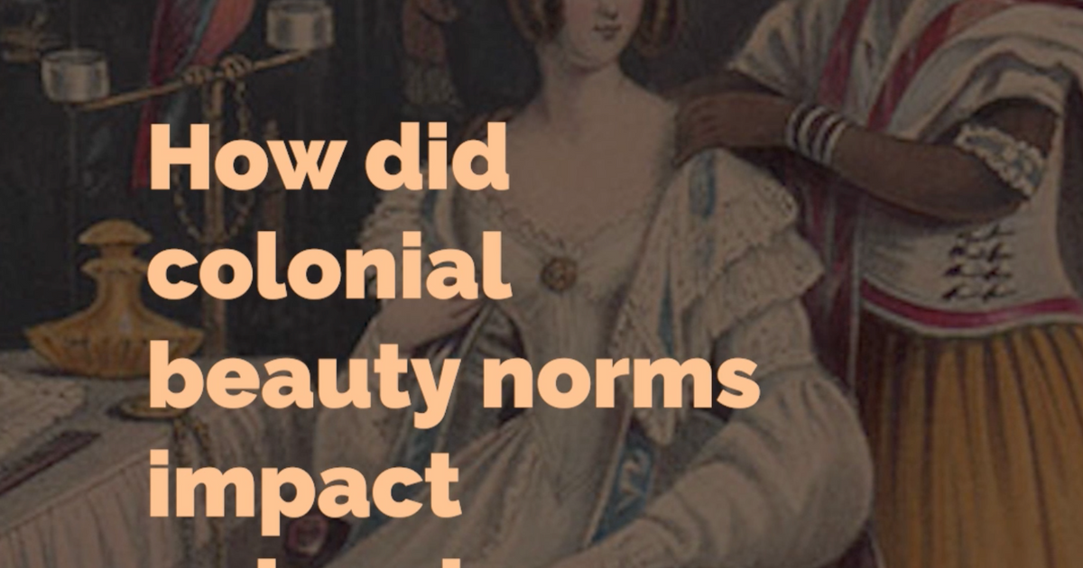 How Did Colonial Beauty Norms Impact Colourism in India? | The Swaddle