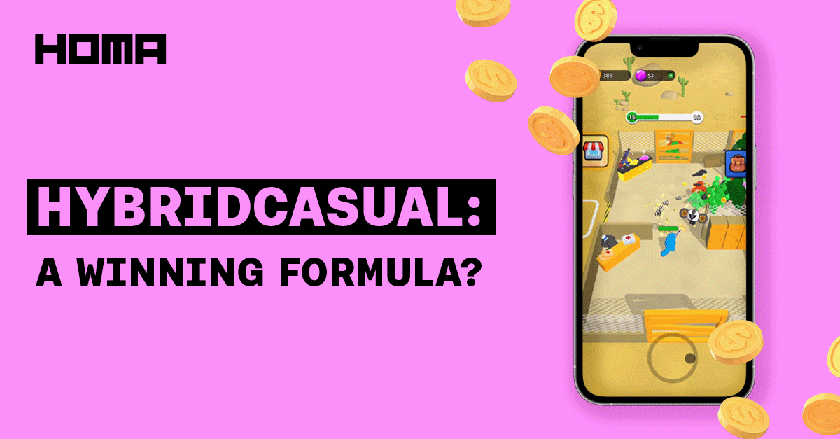 Homa | Mastering Hybridcasual Games: A Comprehensive Guide to Success