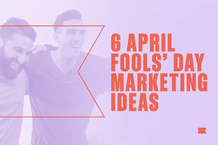 6 April Fools’ Day Email Marketing Ideas & Examples - Klaviyo UK