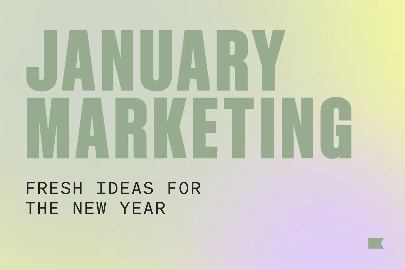 20 January Marketing Ideas to Boost Engagement - Klaviyo UK