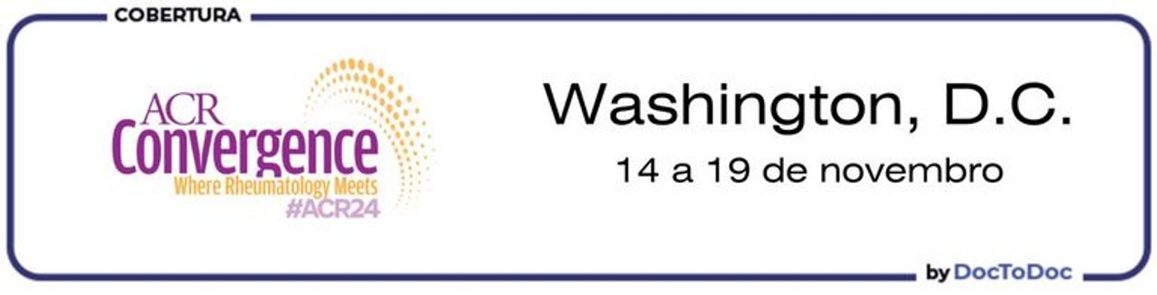 📍 COBERTURA DE CONGRESSO: ACR 2024