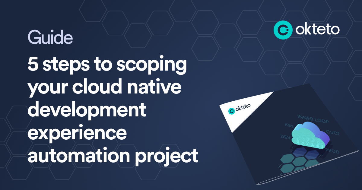 5 Steps to Scoping Your Cloud Native Development Experience Automation ...