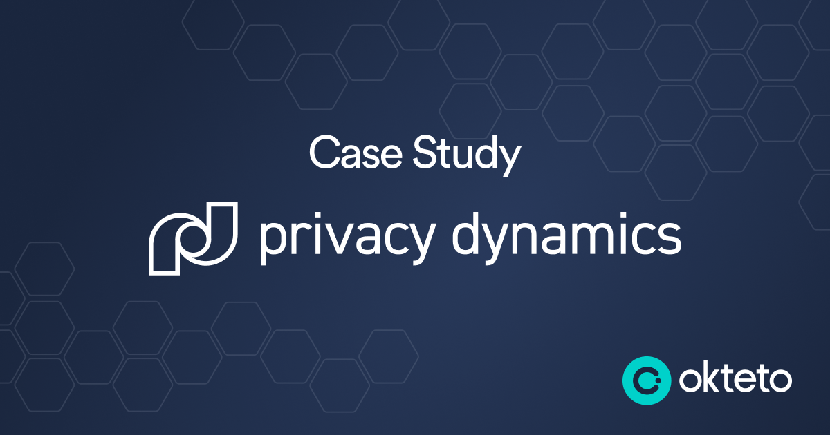 Privacy Dynamics Case Study | Okteto