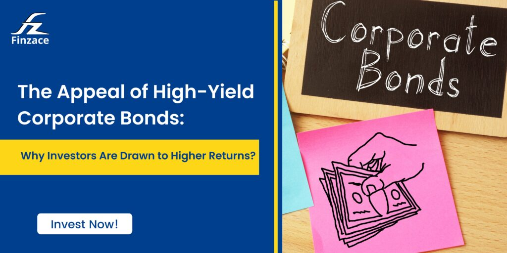 Why High-Yield Corporate Bonds Are Attracting Investors in 2025