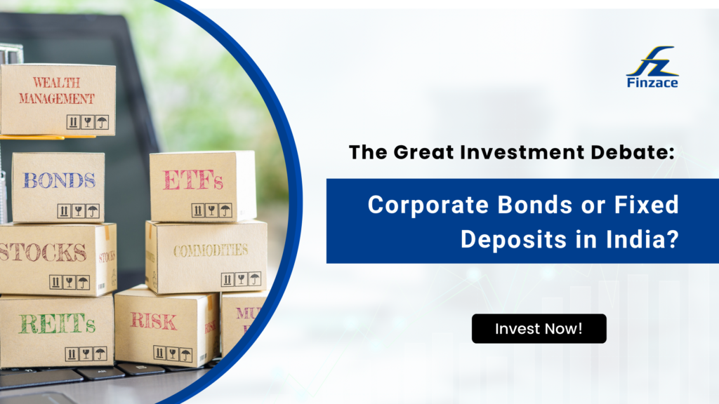 Corporate Bonds vs FDs: Best Safe Investment in India