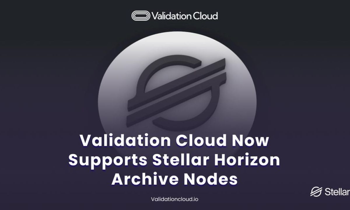 Validation Cloud Now Supports Stellar Horizon Archive Nodes - "The Defiant"