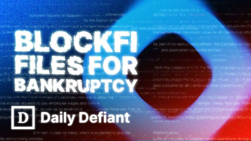BlockFi Files For Bankruptcy - "The Defiant"