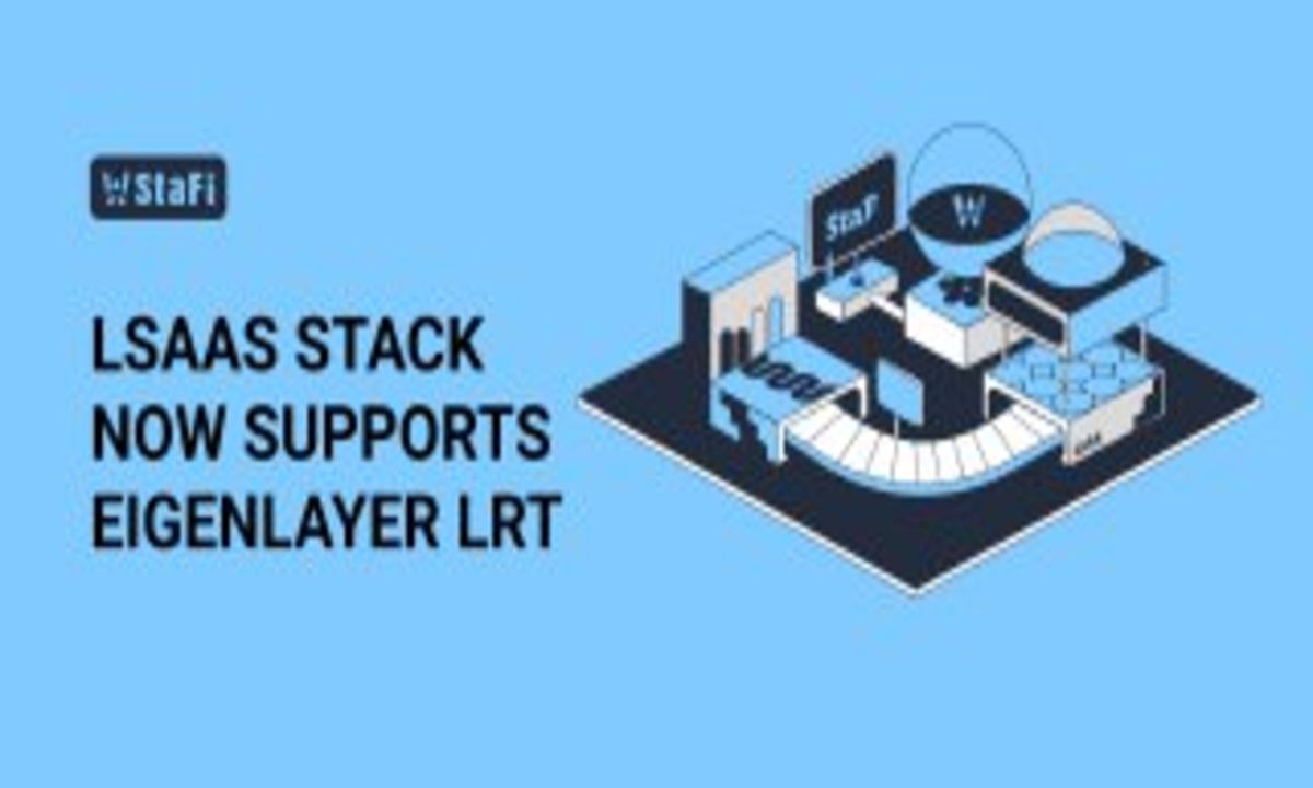 StaFi LSaaS Stack Adds Support for EigenLayer LRT - "The Defiant"