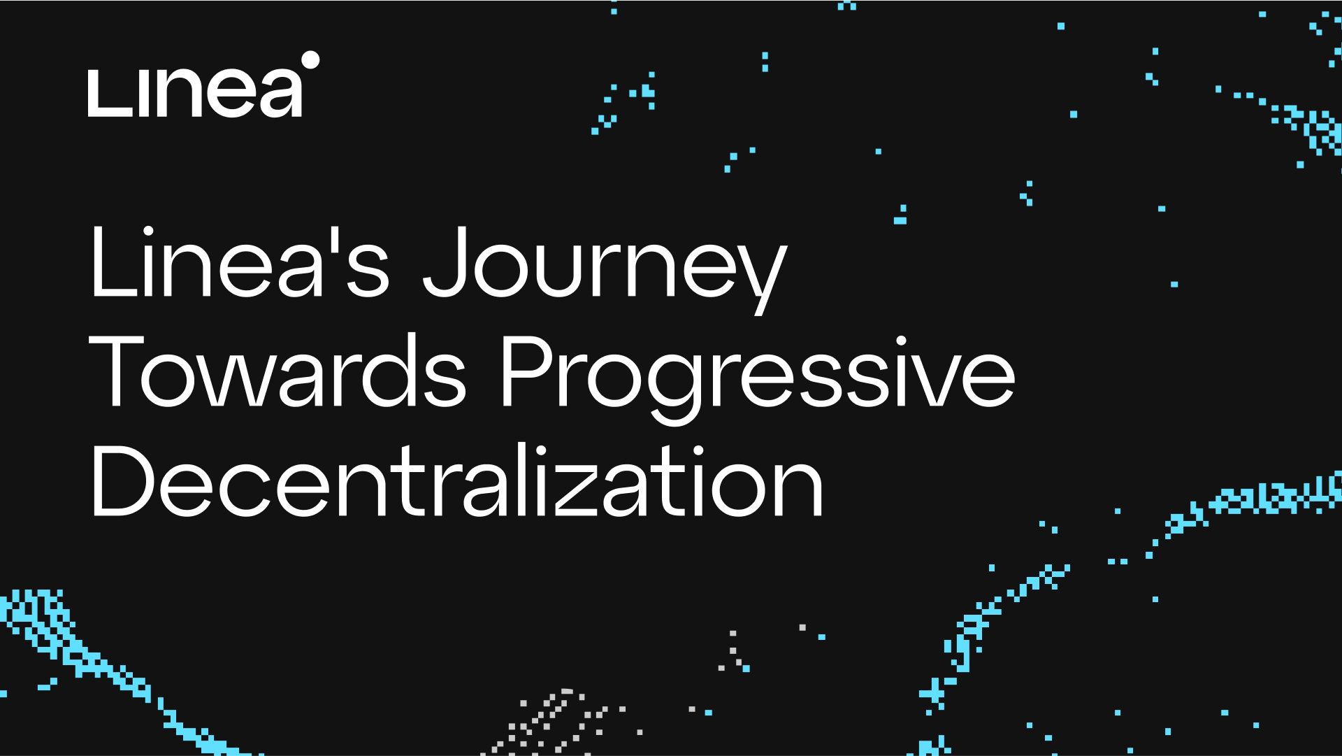 Linea's Journey Towards Progressive Decentralization: The Key to Minimizing Trust with Zero ...