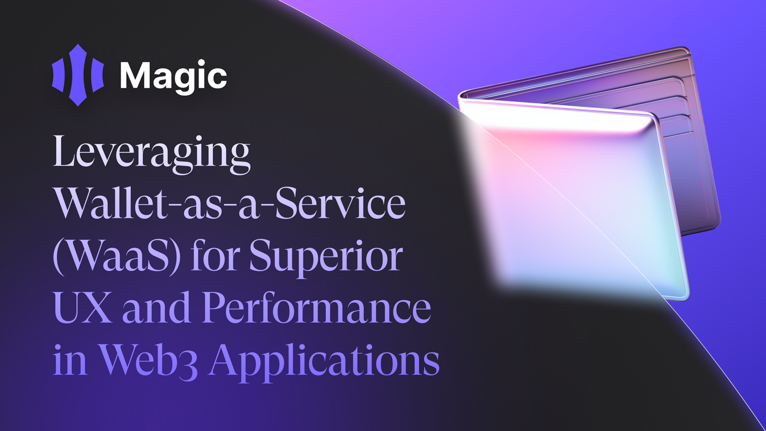 Leveraging Wallet-as-a-Service (WaaS) for Superior UX and Performance in Web3 Applications ...