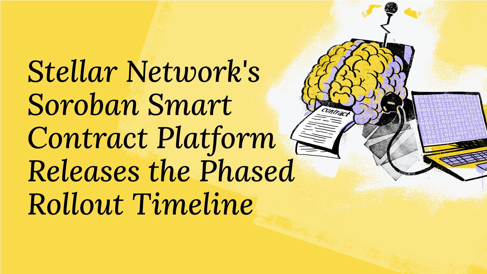 Stellar Networks Soroban Smart Contract Platform Releases The Phased Rollout Timeline The Defiant