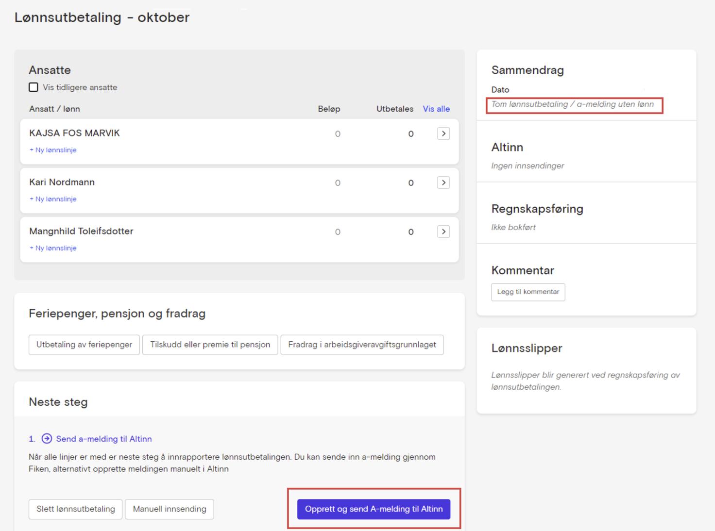 Beløpet vil være null på alle ansatte. Send så a-meldingen til Altinn ...