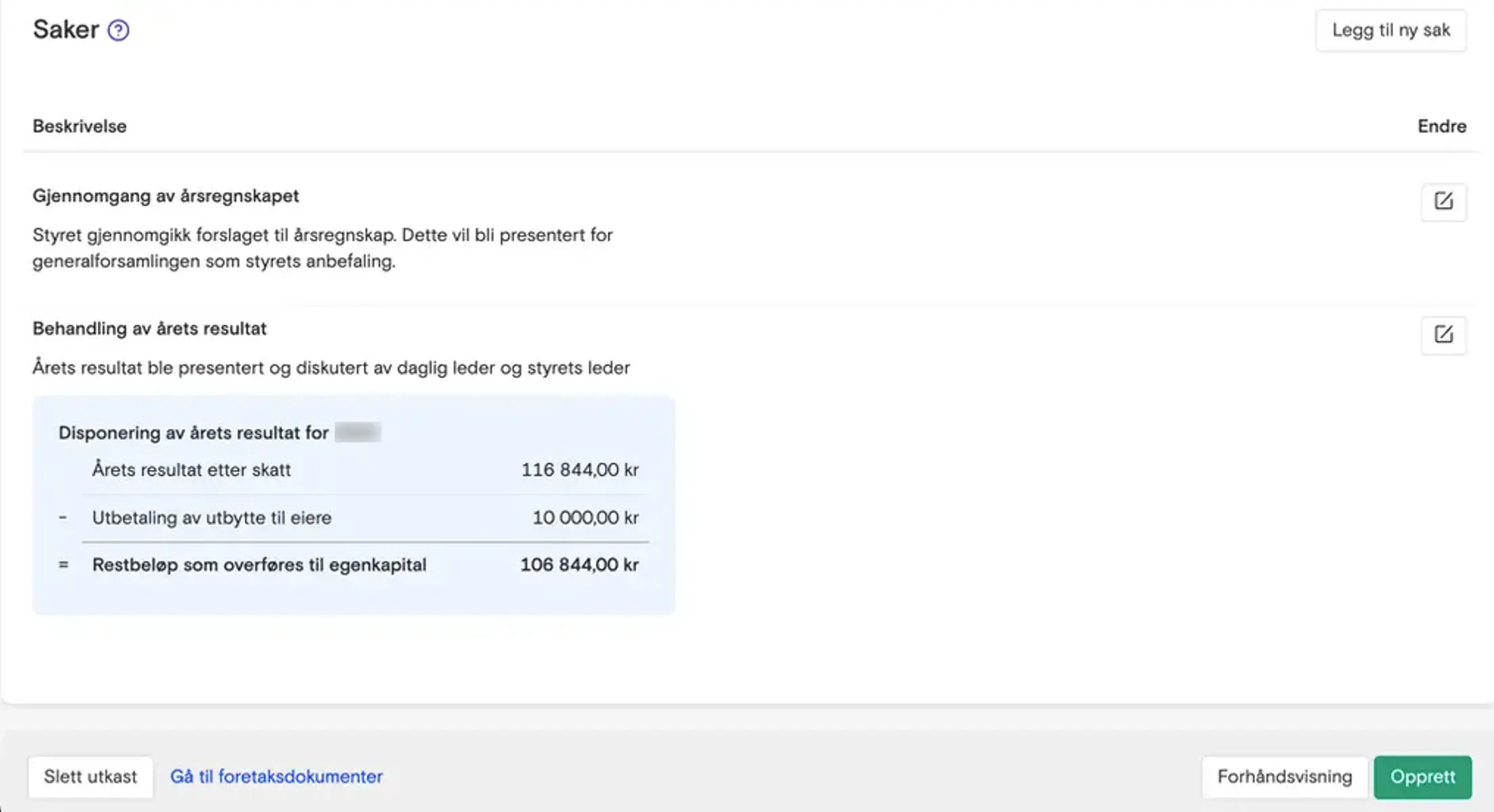 Hvis det ikke er noe annet styret skal behandle, kan du klikke på ...