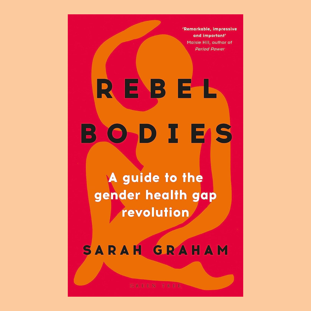 Rebel Bodies: A guide to the gender health gap revolution | Why Mums ...