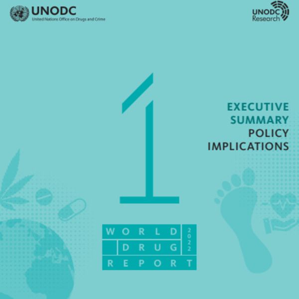 World Drug Report 2022 - International Drug Policy Consortium (IDPC)
