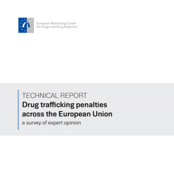 Drug trafficking penalties across the European Union - International ...