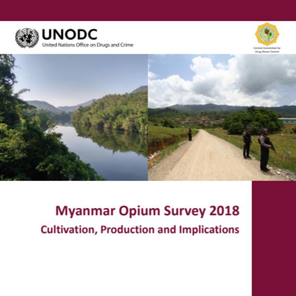 Myanmar Opium Survey 2018: Cultivation, production and implications - International Drug Policy ...